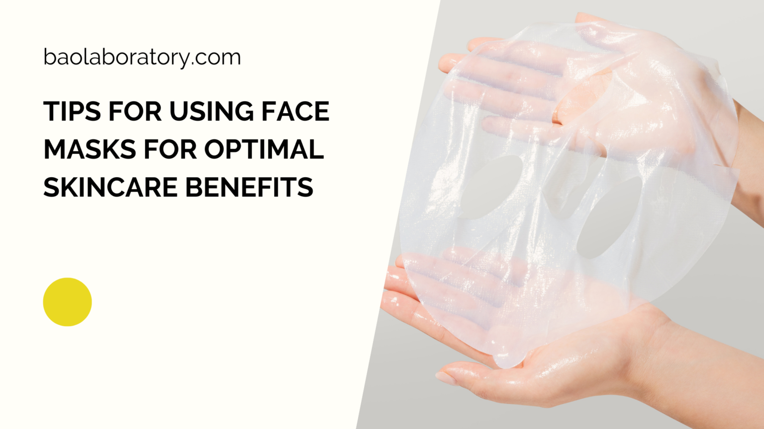 Tips for Using Face Masks for Optimal Skincare Benefits – BAO Laboratory